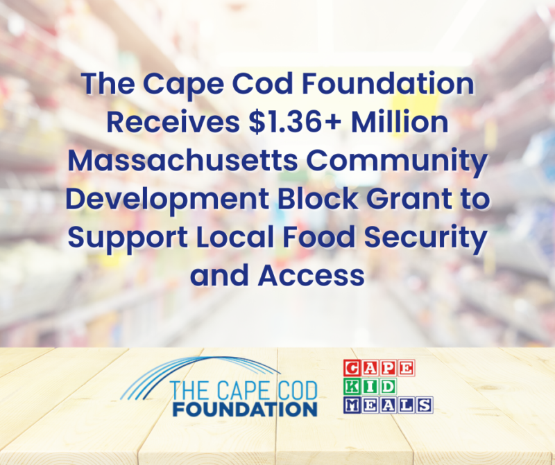 The Cape Cod Foundation Receives $1.36+ Million Massachusetts Community ...
